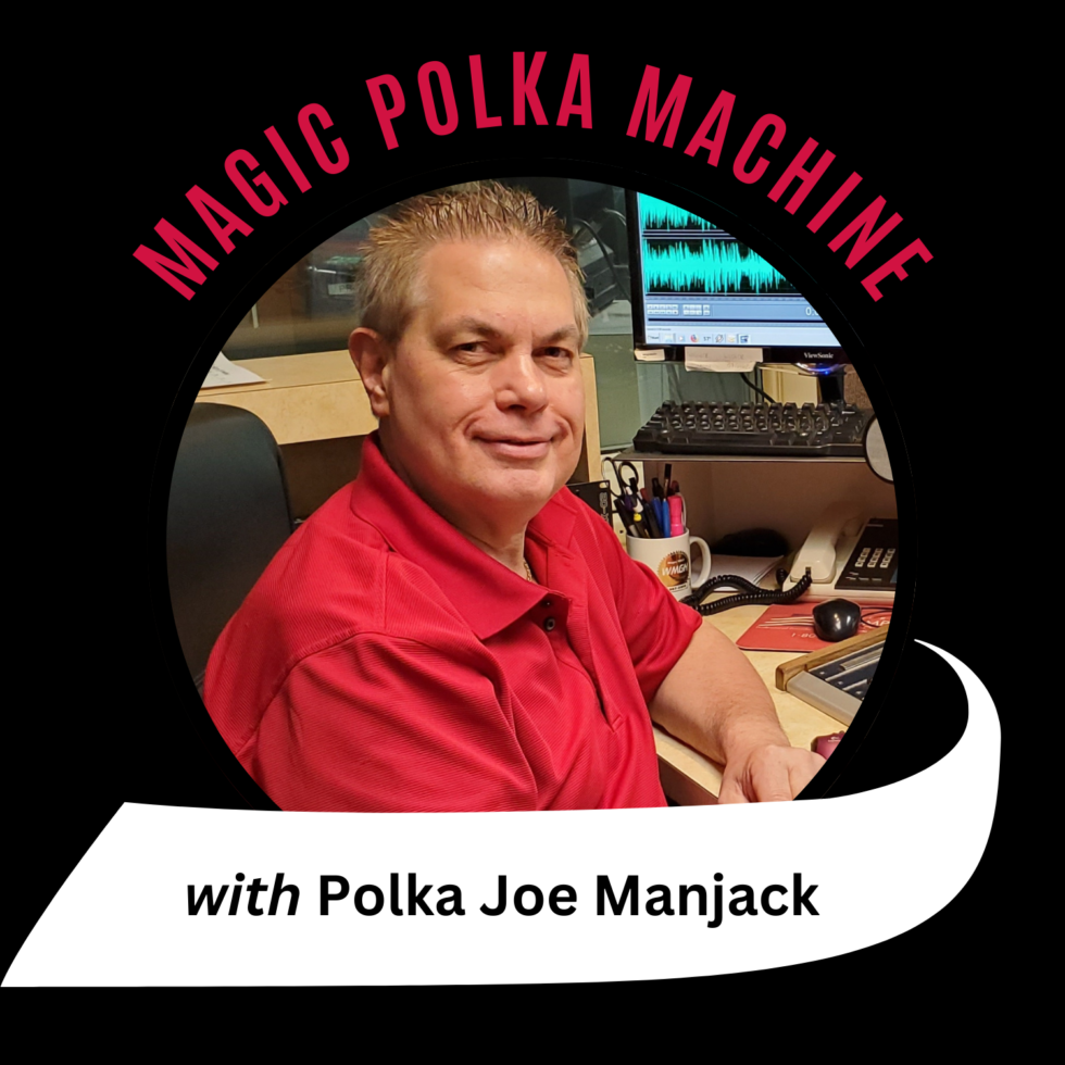 Polka Joe | Magic Polka Machine | WMGH Magic 105.5